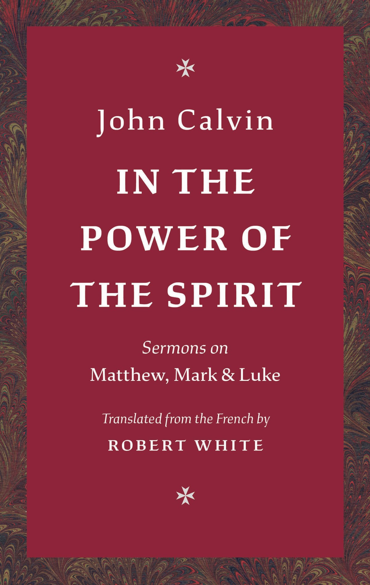 In the Power of the Spirit: Sermons on Matthew, Mark & Luke