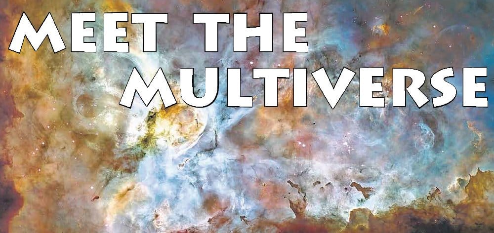 Meet the multiverse