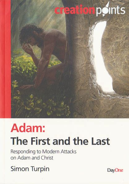 Adam: The First and the Last. Responding to modern attacks on Adam and ...