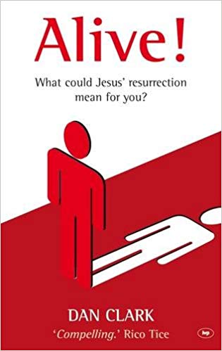 Alive! What Could Jesus’ Resurrection Mean for You?