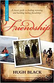 Friendship: A Classic Guide to Finding, Restoring, and Building Lasting ...