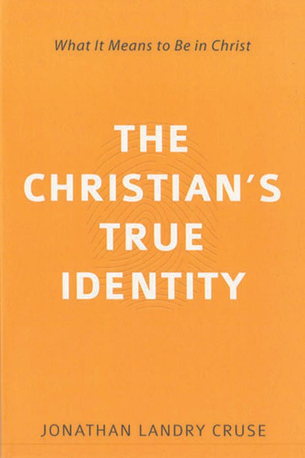 The Christian’s True Identity: What it means to be in Christ