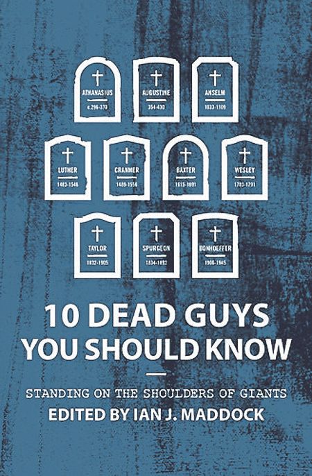 10 Dead Guys You Should Know: Standing on the shoulders of giants